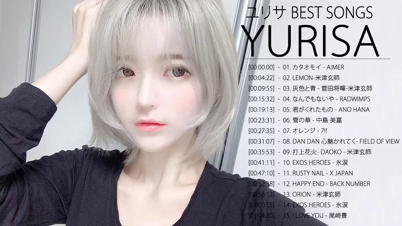 Yurisa ユリサ Best Songs 2020 Yurisa ユリサ Best Cover Full Album Melody Best ...
