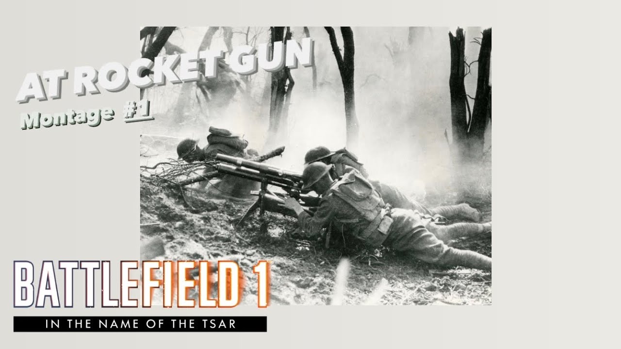 AT Rocket Gun Montage #1 I Battlefield 1 - YouTube