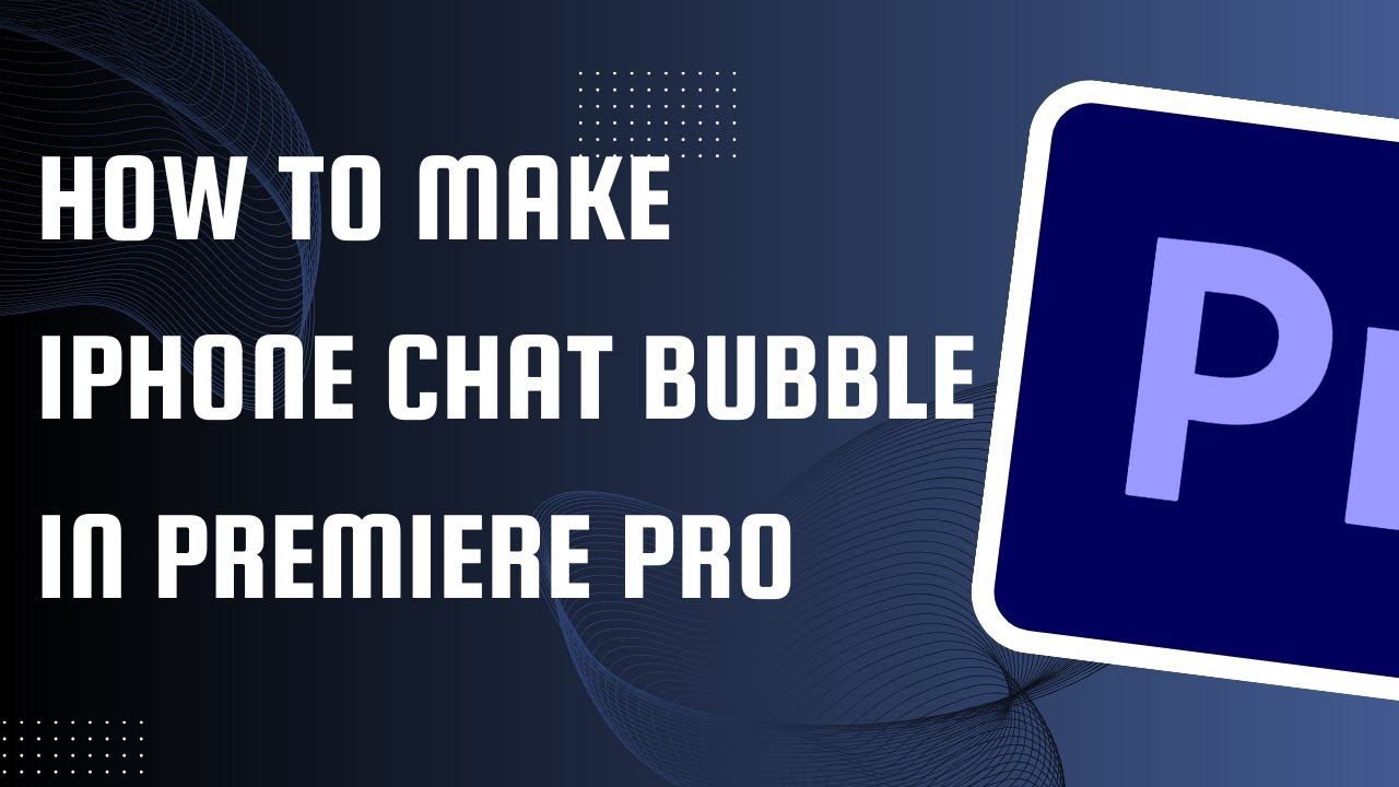 How To Make iPhone Chat Bubble In Premiere Pro - YouTube