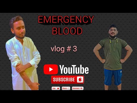 Emergency blood dena per geya😰😱/ mohsin's vlogs / 1.k views/ 3rd vlog - YouTube