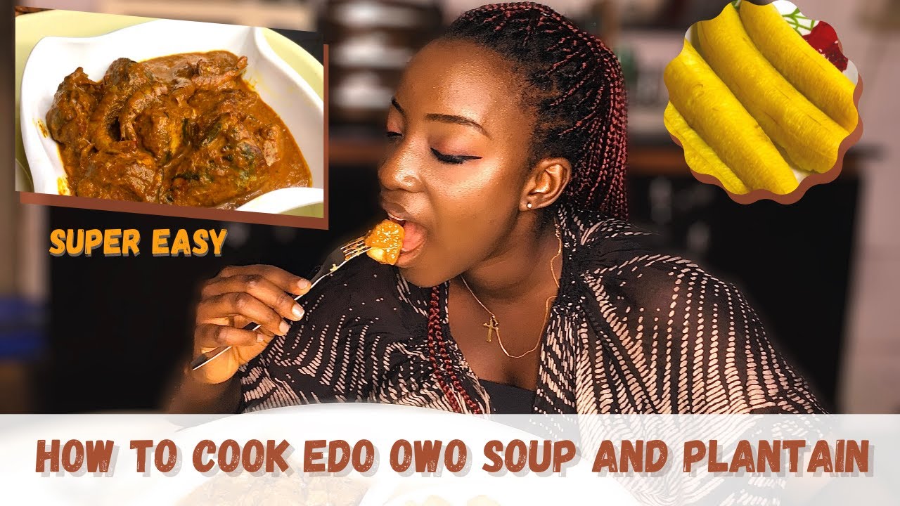 How to cook EDO OWO soup and Plantain| SUPER EASY - YouTube
