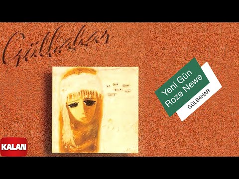 Gülbahar - Yeni Gün (Roze Newe) I Seher Yeli (Desmal) © 1996 Kalan Müzik