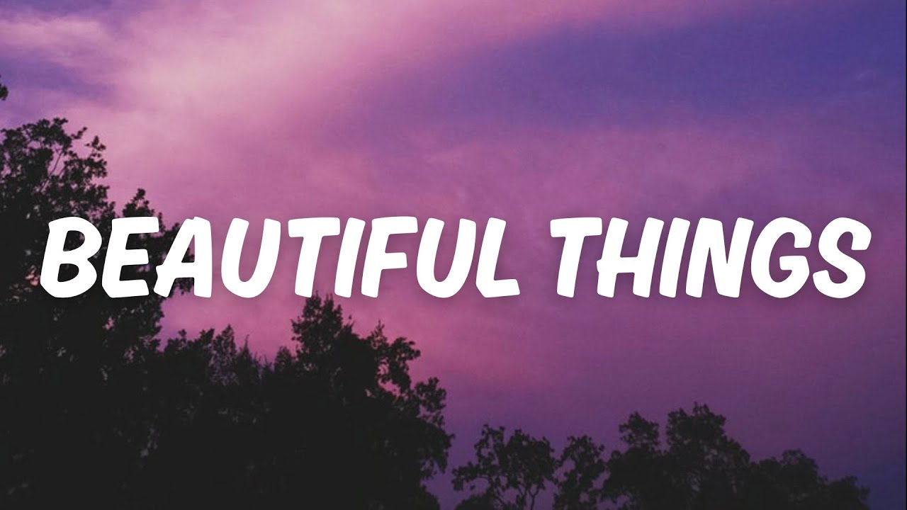 Benson Boone – Beautiful Things (Lyrics) “these beautiful things that I ...