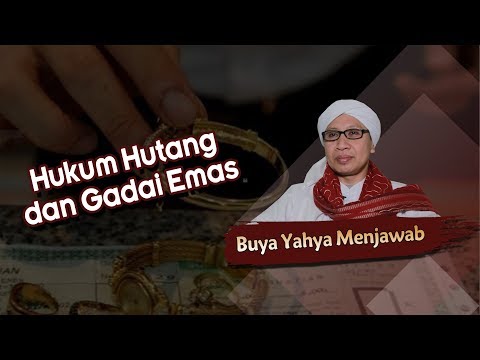 Hukum Hutang dan Gadai Emas - Buya Yahya Menjawab