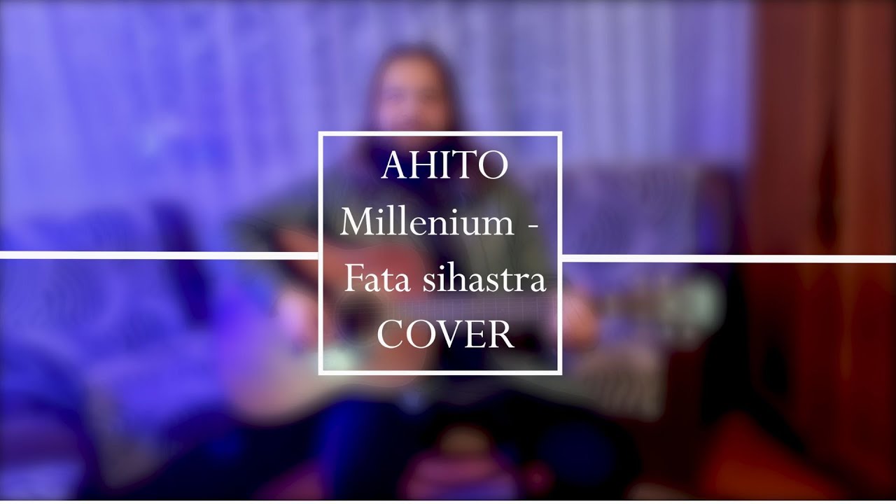 Millenium - Fata sihastra | Ahito Cover - YouTube