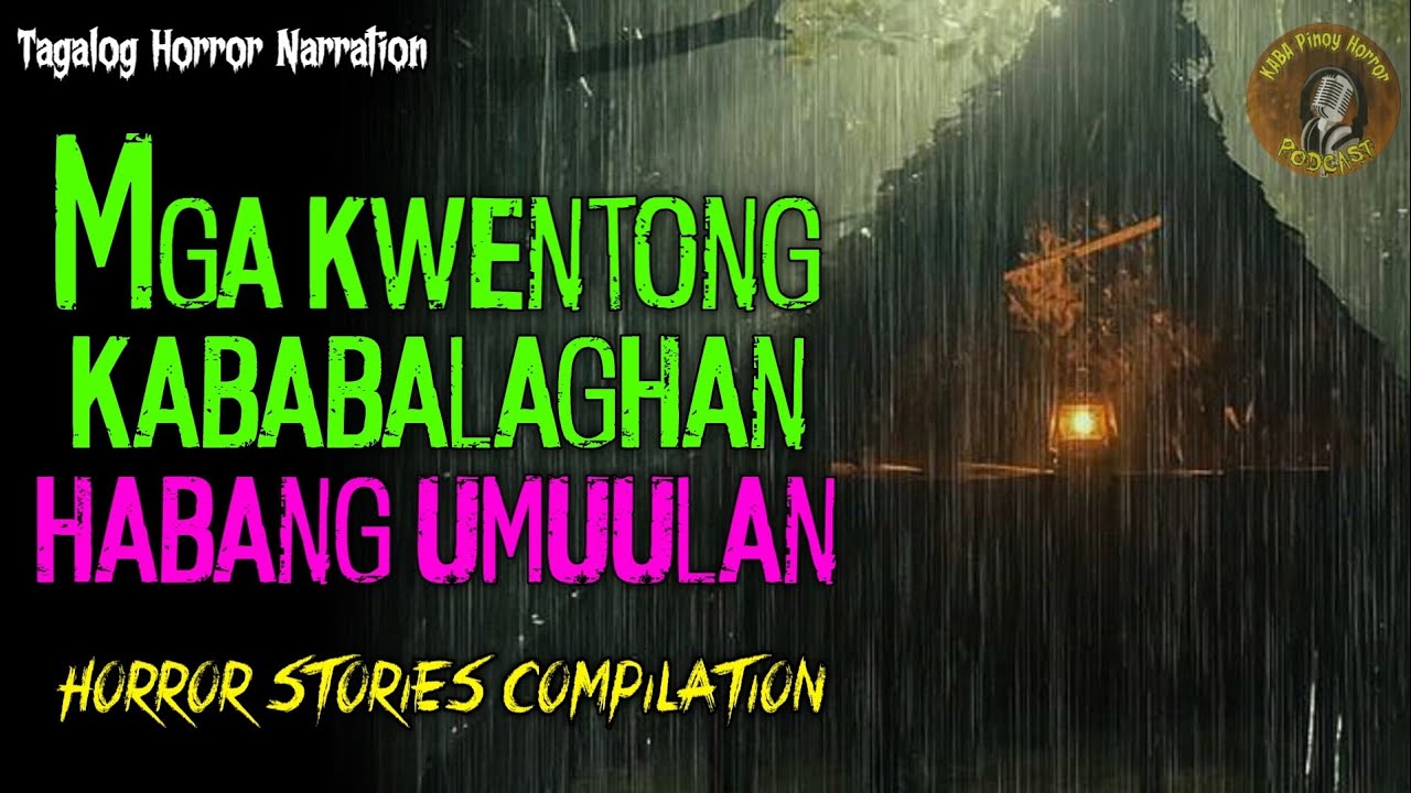 Mga kwentong kababalaghan habang umuulan (Horror Stories Compilation ...