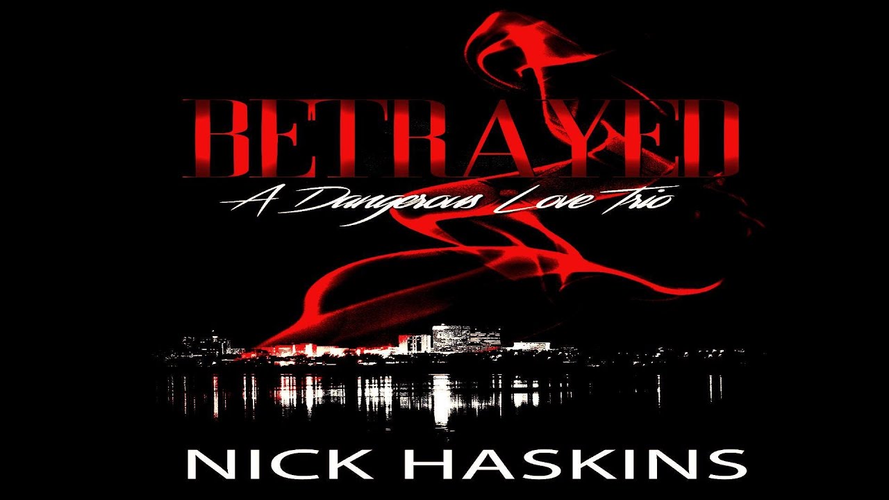 Betrayed by Nick Haskins I Audiobook Chapters 1-26 - YouTube