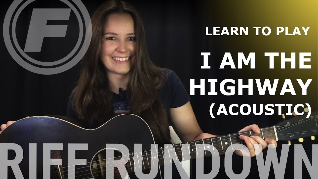 Learn to play "I Am The Highway (Acoustic)" by Audioslave - YouTube