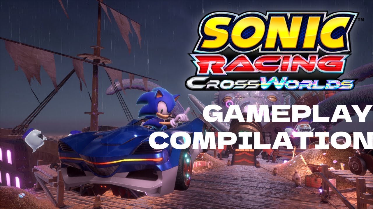 Sonic Racing Crossworlds: Gameplay Compilation - YouTube