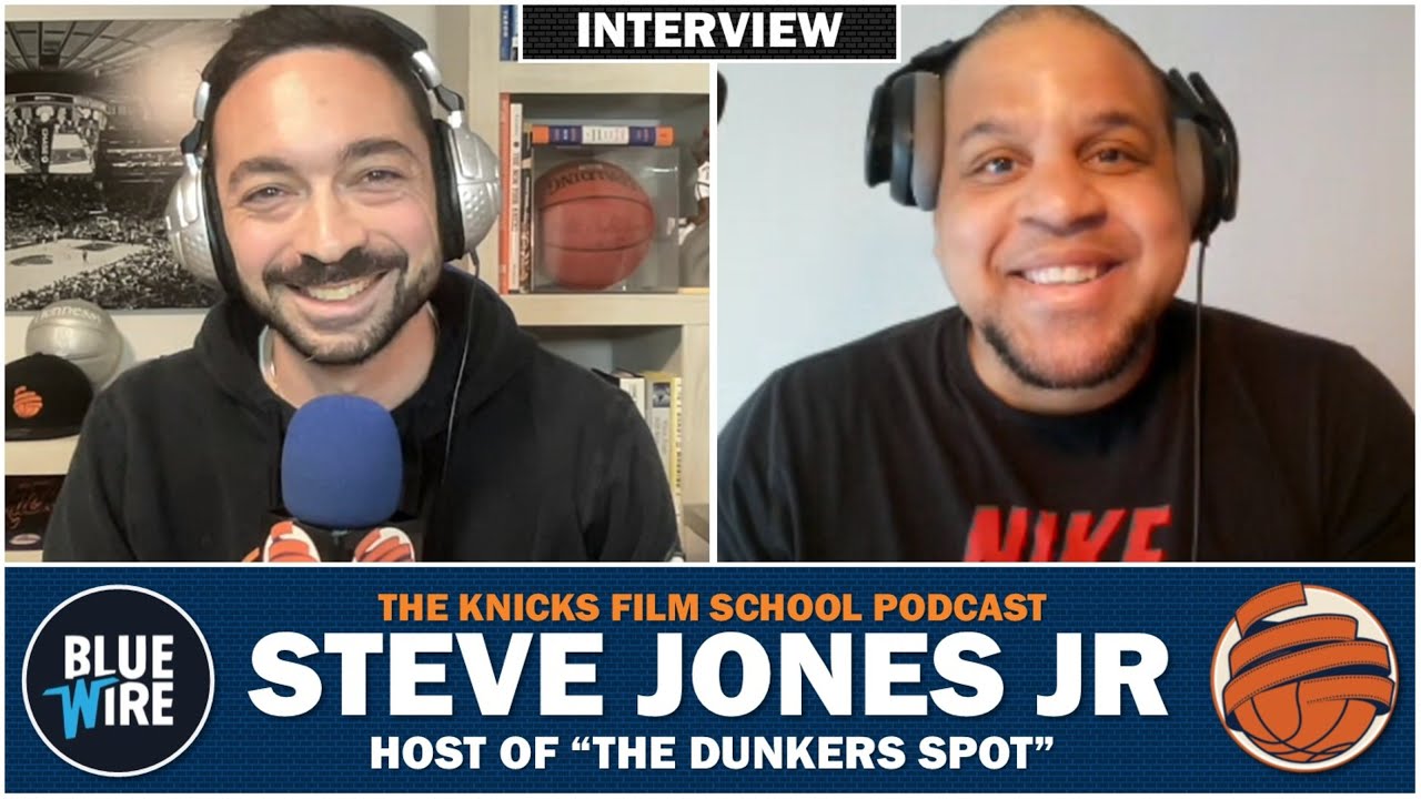 INTERVIEW | The Evolution of the Knicks! w/ Steve Jones Jr. of The ...