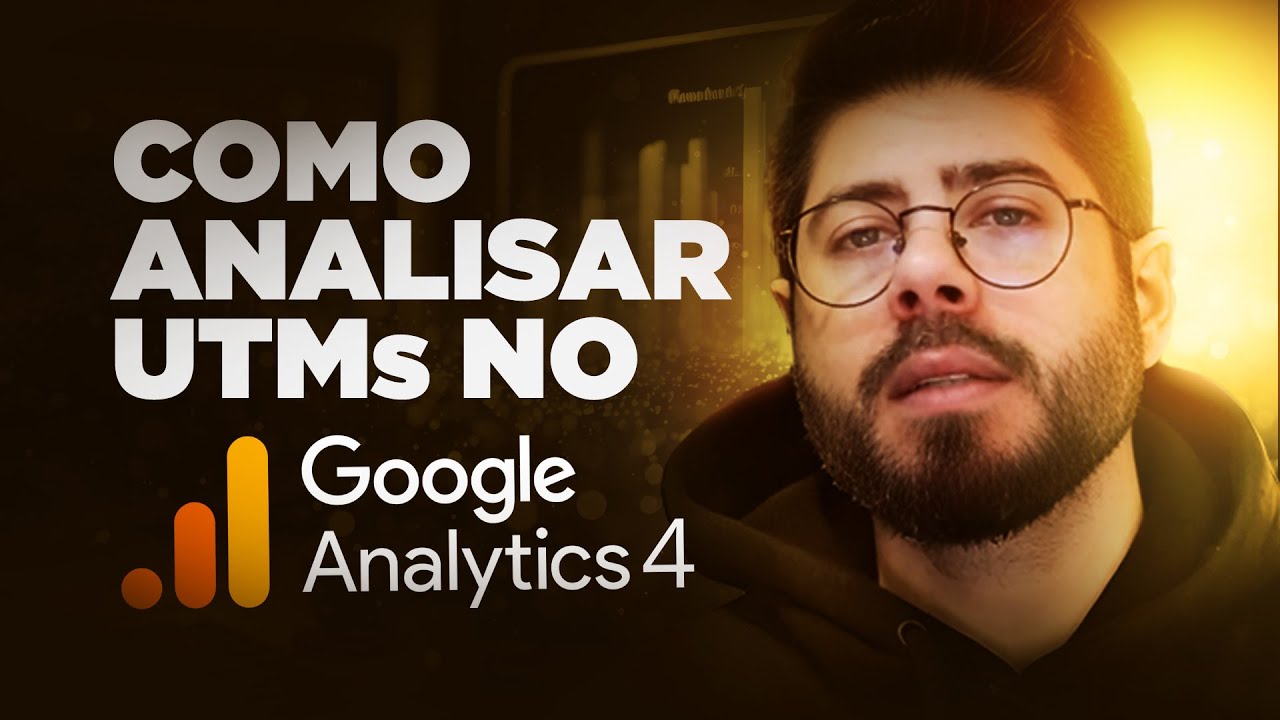 [PASSO A PASSO] Como ANALISAR Links UTM no Google Analytics 4 - YouTube