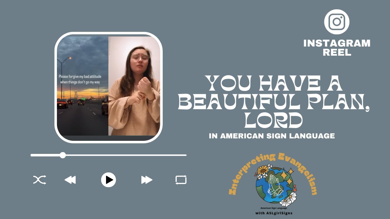 You Have a Beautiful Plan, Lord [IG Reel] | American Sign Language ...