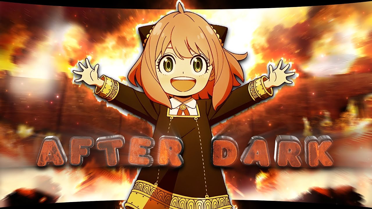 Anya Holger Rumbling - After Dark AMV/EDIT ( +Free PF ) 4K - YouTube