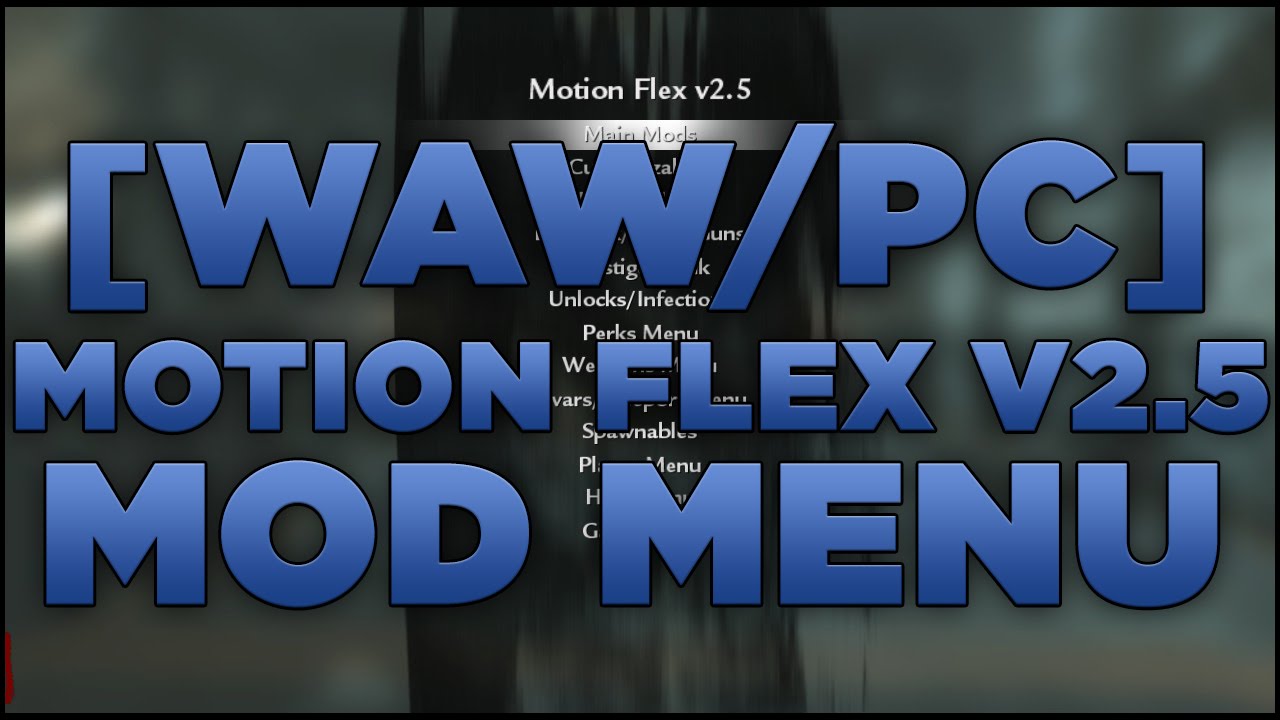 [WAW/PC] Motion Flex v2.5 Zombies Mod Menu - YouTube