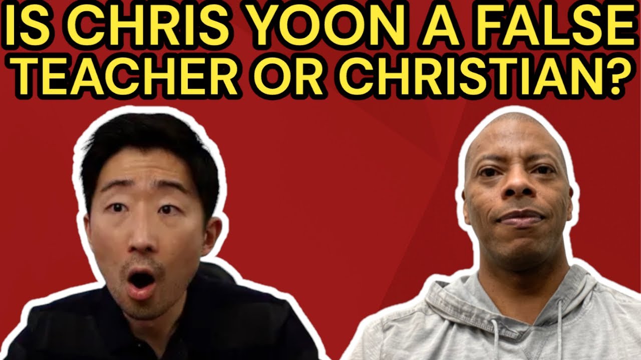 IS CHRIS YOON A FALSE TEACHER OR CHRISTIAN? - YouTube