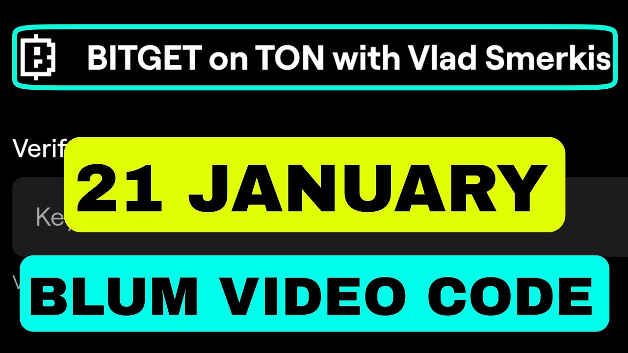 BITGET On TON With Vlad Smerkis Blum YouTube Video Code | Blum Verify Code Today | Blum Video ...