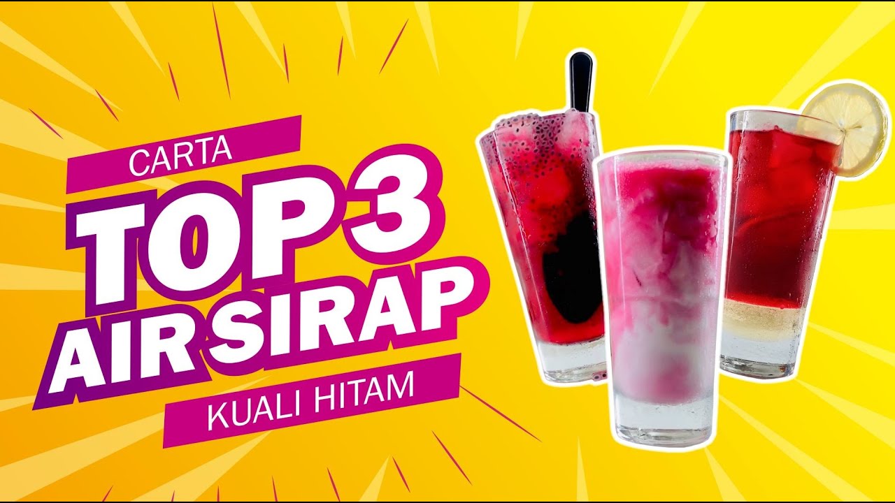 Carta Top 3 Air Sirap di Malaysia - Kuali Hitam - YouTube