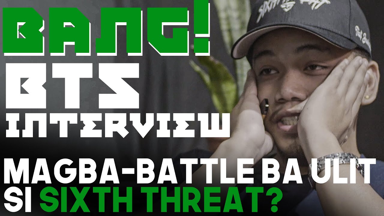 BANG! Interview - Magba-battle ba ulit si Sixth Threat? - YouTube