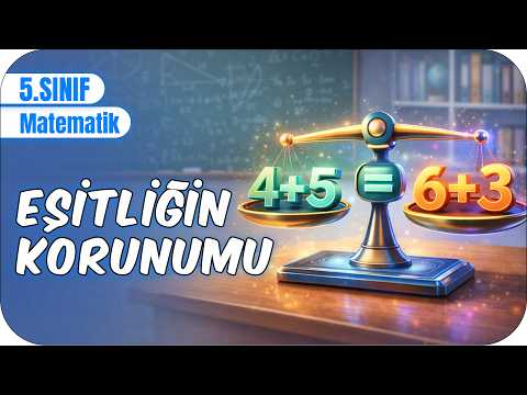 Eşitliğin Korunumu 📘 5MAT16 #2026