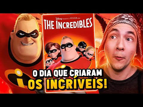 O DIA QUE CRIARAM: OS INCRÍVEIS!