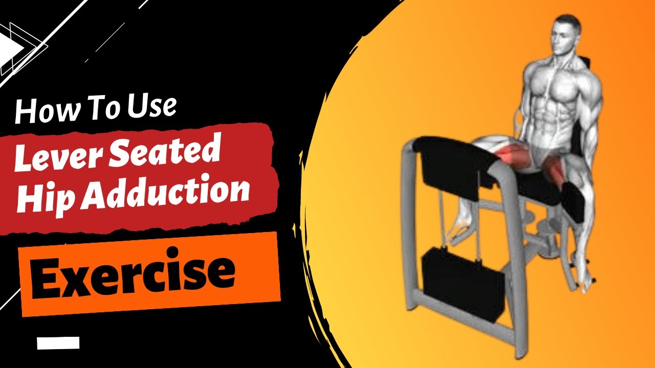 How To Use Lever Seated Hip Adduction | Workout Teachers - YouTube