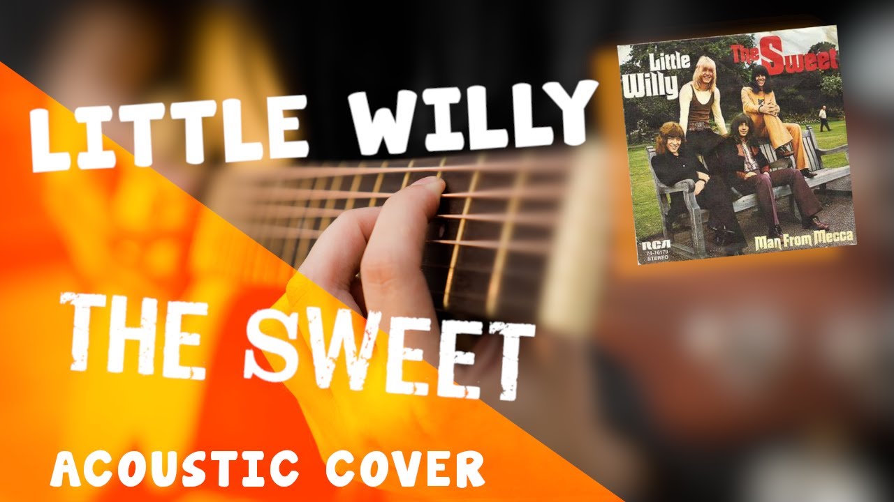 Little Willy - The Sweet (Acoustic Cover) - YouTube