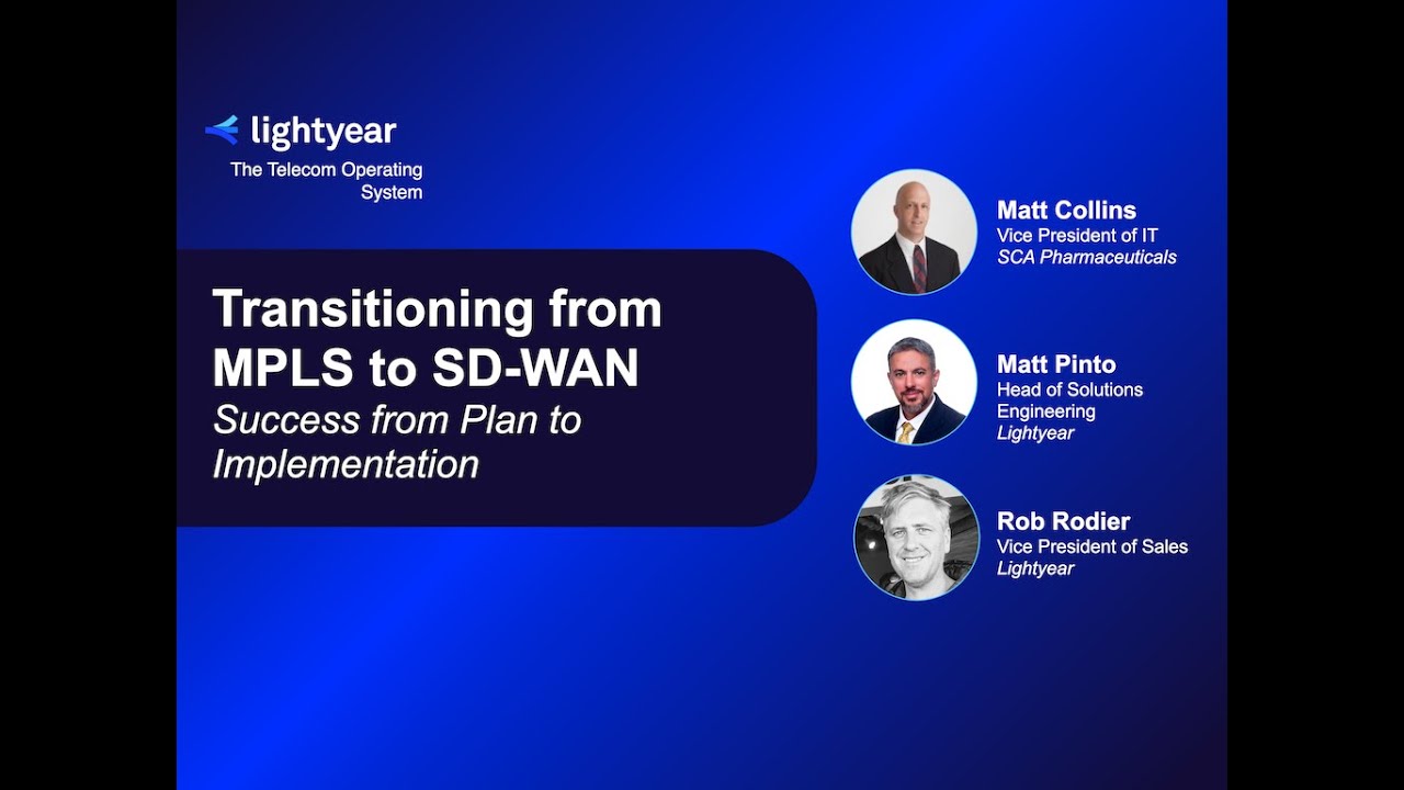 Undergoing a Successful MPLS to SD-Wan Transition: Plan to Implementation | 2023 Lightyear ...
