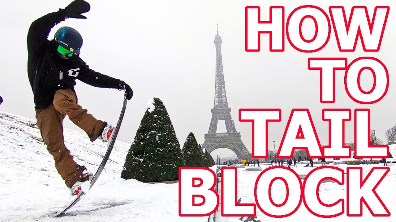 The Tail Block - Snowboard Trick Tip Eiffel Tower Edition - YouTube