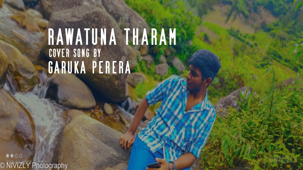 Rawatuna Tharam | Garuka Perera | Cover Song - YouTube