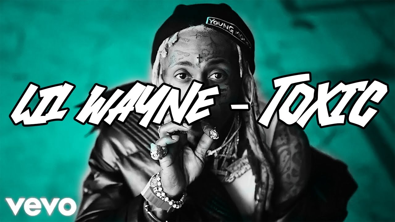 Lil Wayne - Toxic (Official Video) Music Video 2023 - YouTube