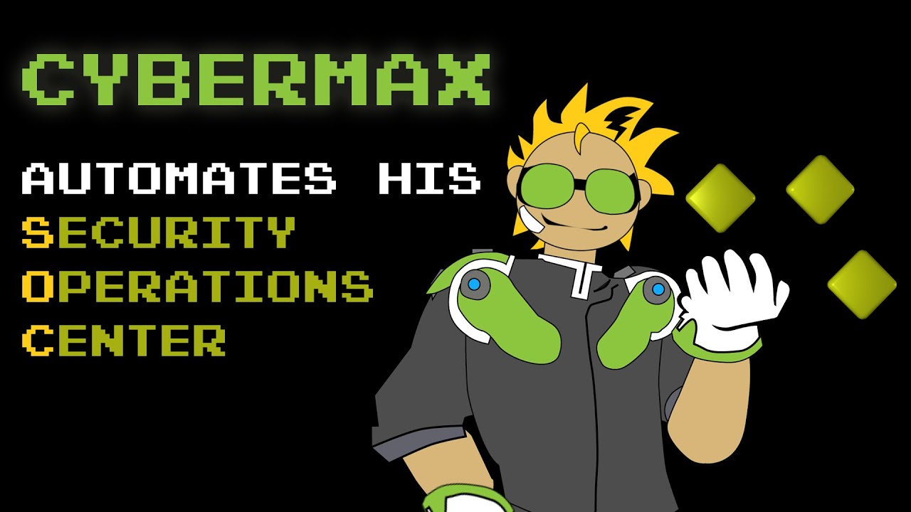 Cyber Max EP 1 - Automating the Security Operation Center - YouTube