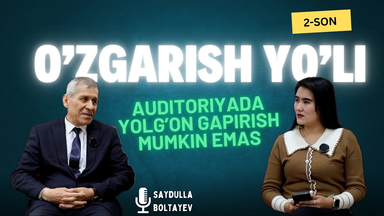 O'ZGARISH YO'LI | 2 SON | SAYDULLA BOLTAYEV BILAN - YouTube