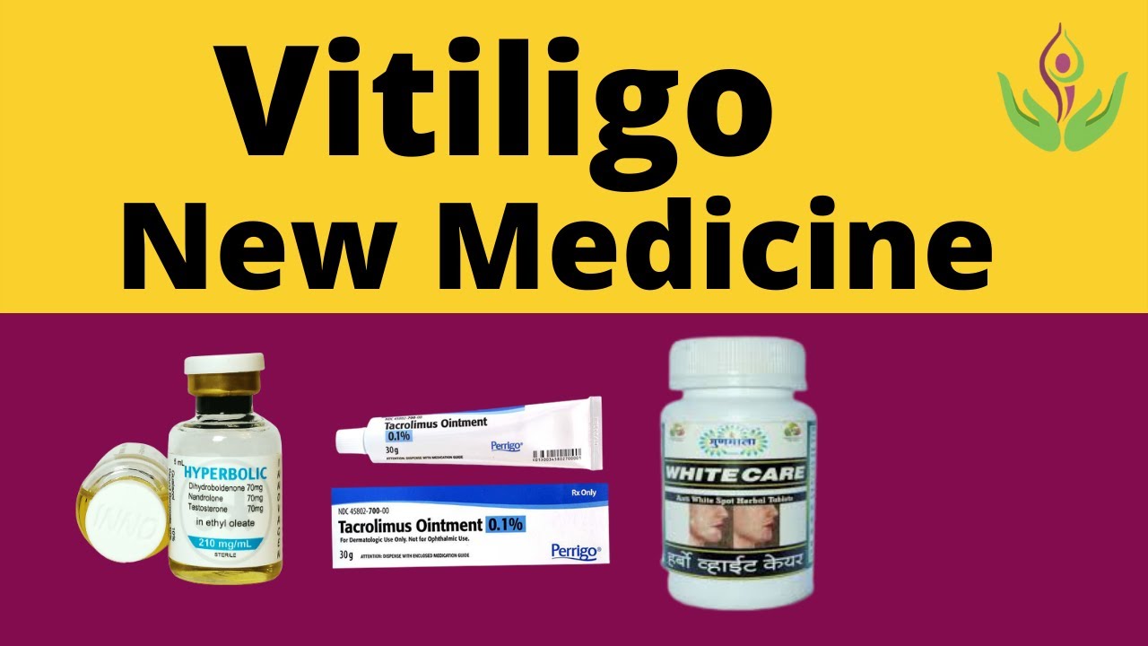 Best & New Medicine For Vitiligo (White Patches) in India | Care Well ...
