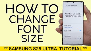 How To Make Font On Your Samsung Galaxy S25 Ultra Smaller Or Bigger S Series School Mp3 & Mp4 ...