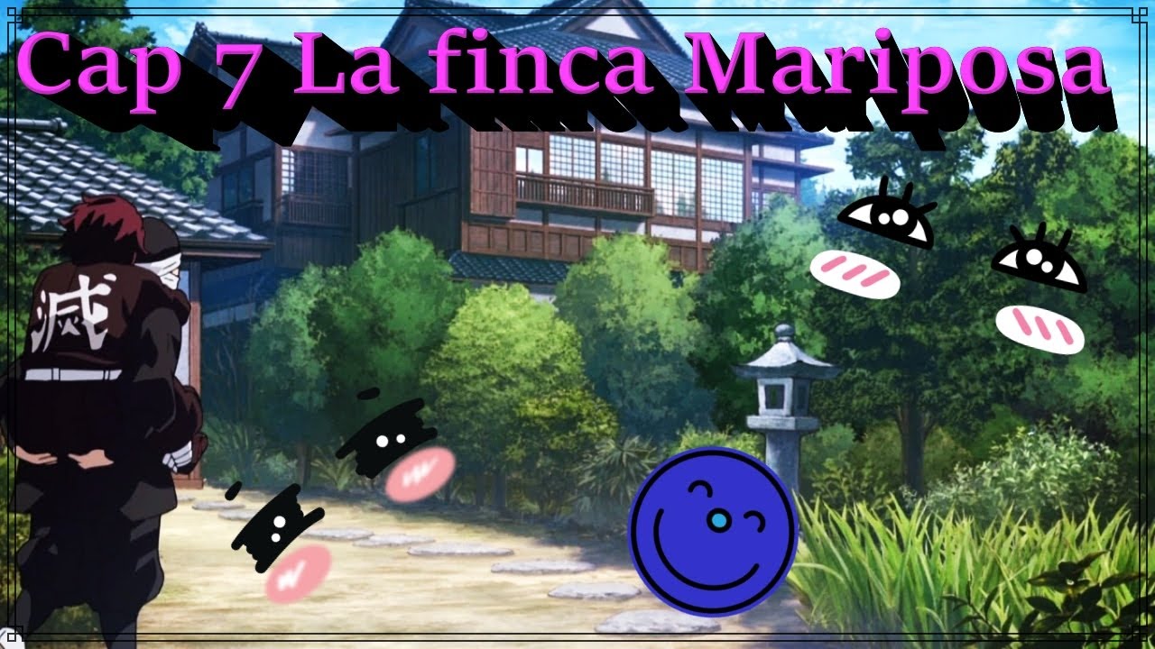 La Gran finca mariposa cap 7 / kimetsu no yaiba ( crónicas de hinokami ...