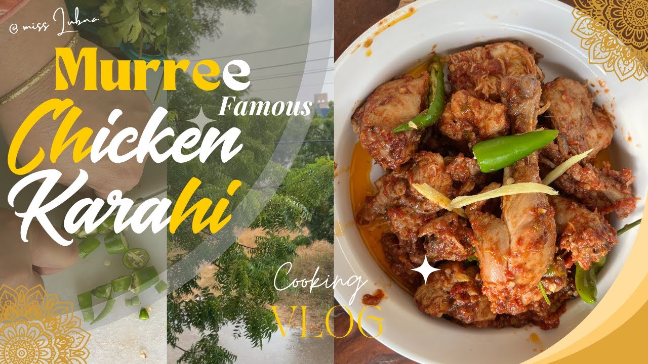 Murree Famous Chicken Karahi - Miss Lubna Best Karahi #Desifood | Vlog ...