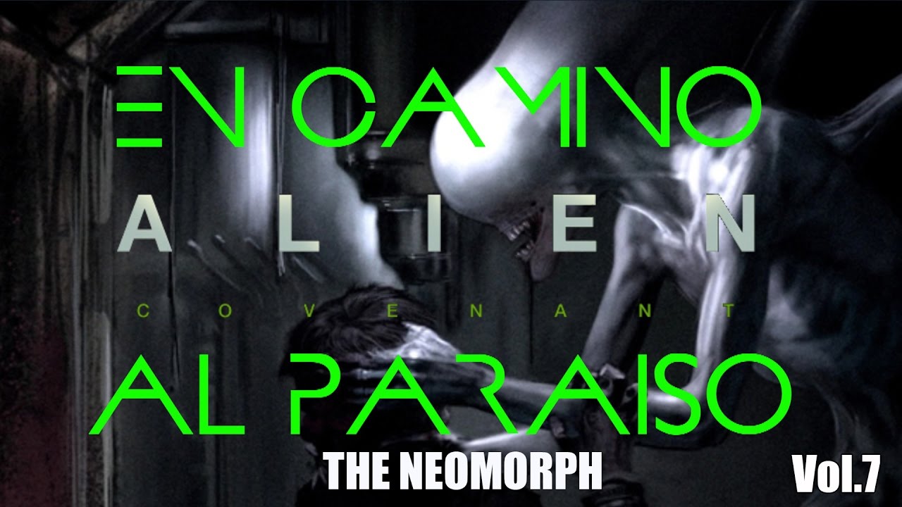 Alien : Covenant - The Neomorph - Vol.7 - NEWS - CRÍTICA - NOTICIAS ...