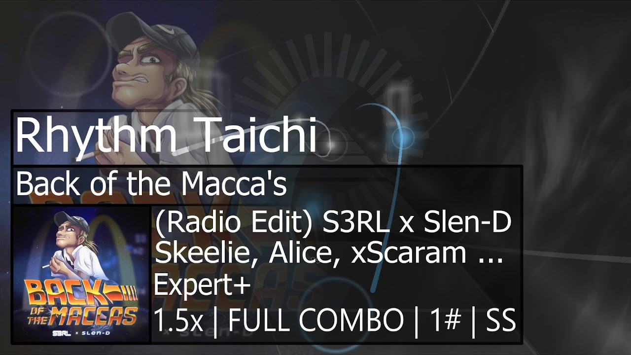 (Radio Edit) / S3RL x Slen-D - Back of the Macca's ( Expert+/1.5x/FULL ...