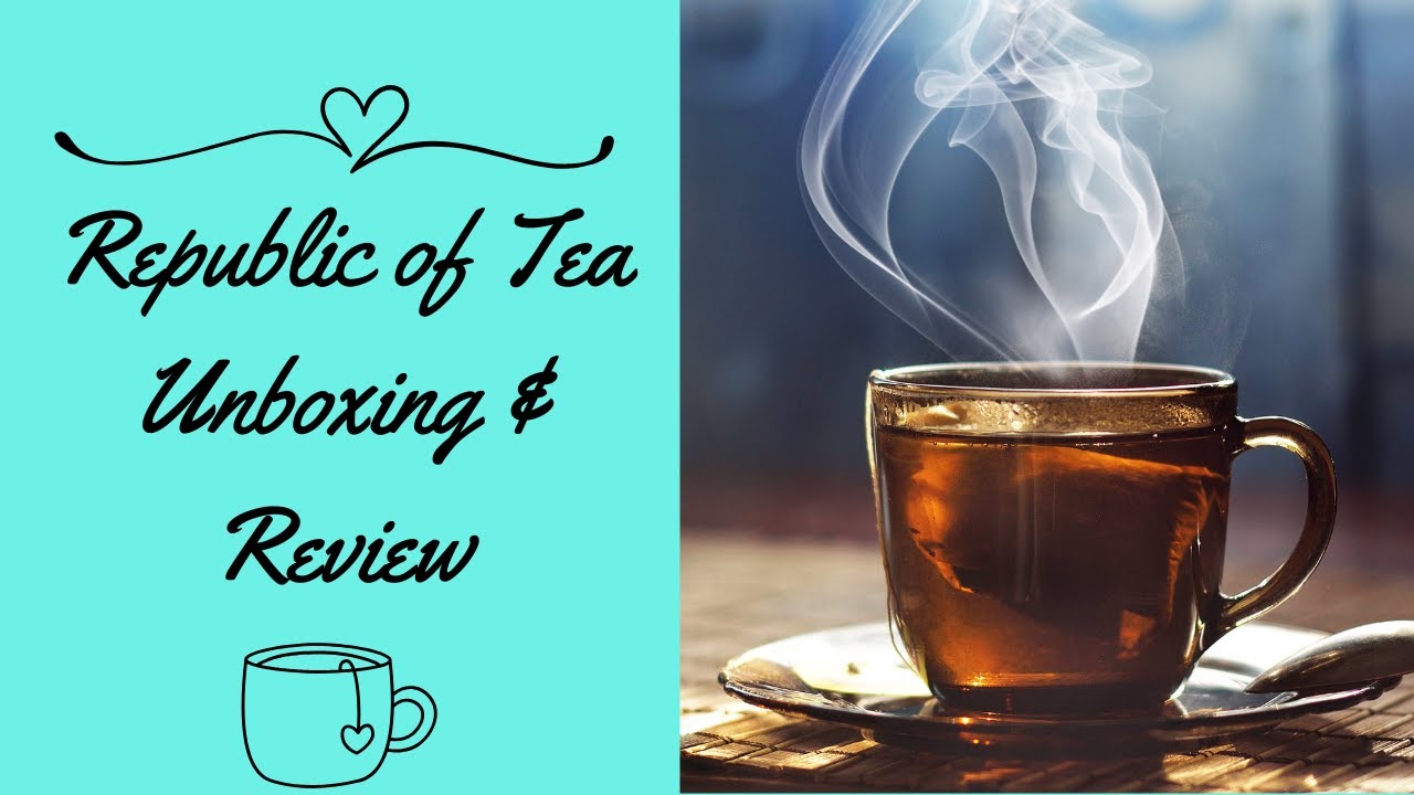Republic of Tea Order Unboxing and Review / Tasting - YouTube