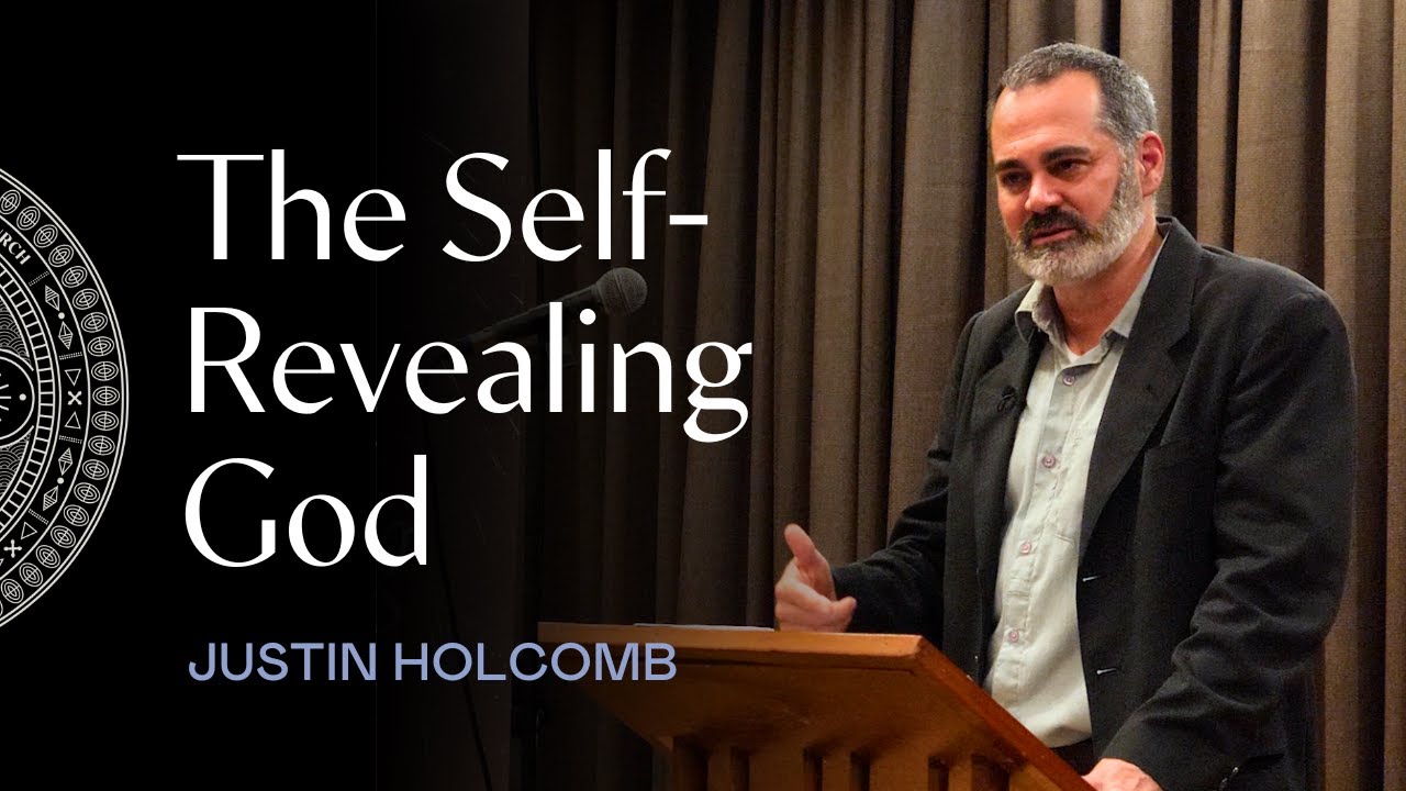 The Self-Revealing and Accommodating God | Justin Holcomb | Theo Global ...