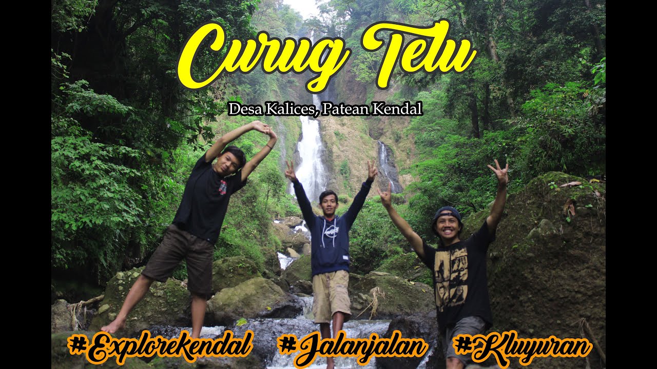 Curug Telu ( 3 ) | Desa Kalices | Patean | Kendal Jawa Tengah - YouTube