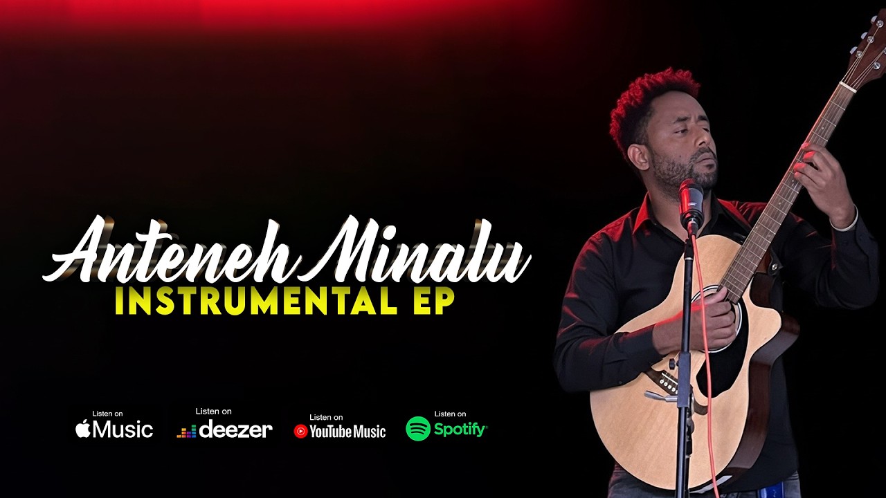 Anteneh Minalu - Gual sub (ጓል ሰብ) | Instrumental EP - YouTube