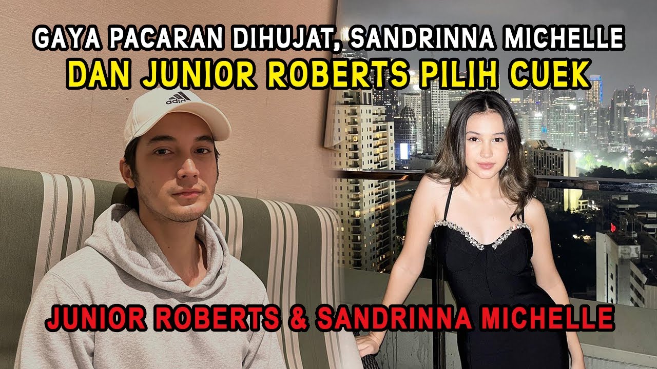 Gaya Pacaran Dihujat, Sandrinna Michelle Dan Junior Roberts Pilih Cuek ...
