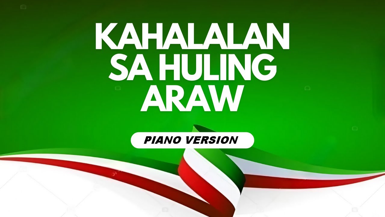 Kahalalan Sa Huling Araw Piano Version - YouTube