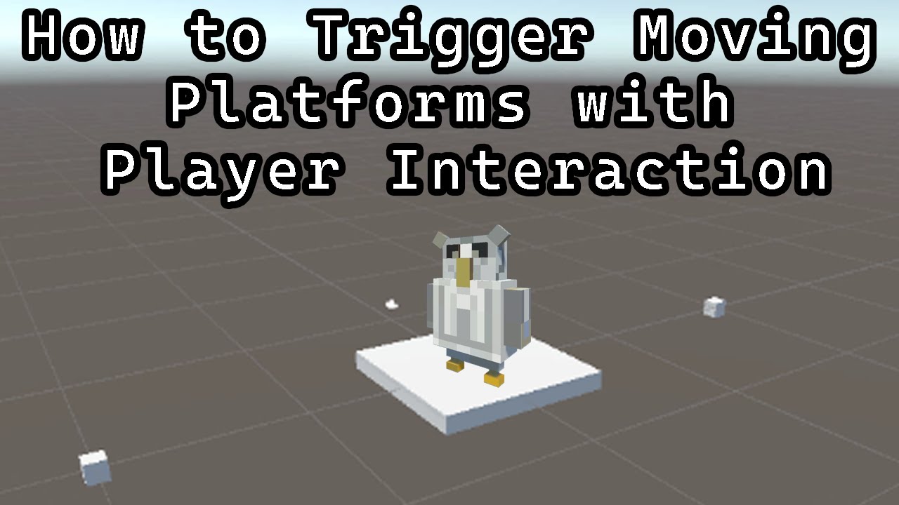 Unity How to Trigger Moving Platforms with Player Interaction - YouTube
