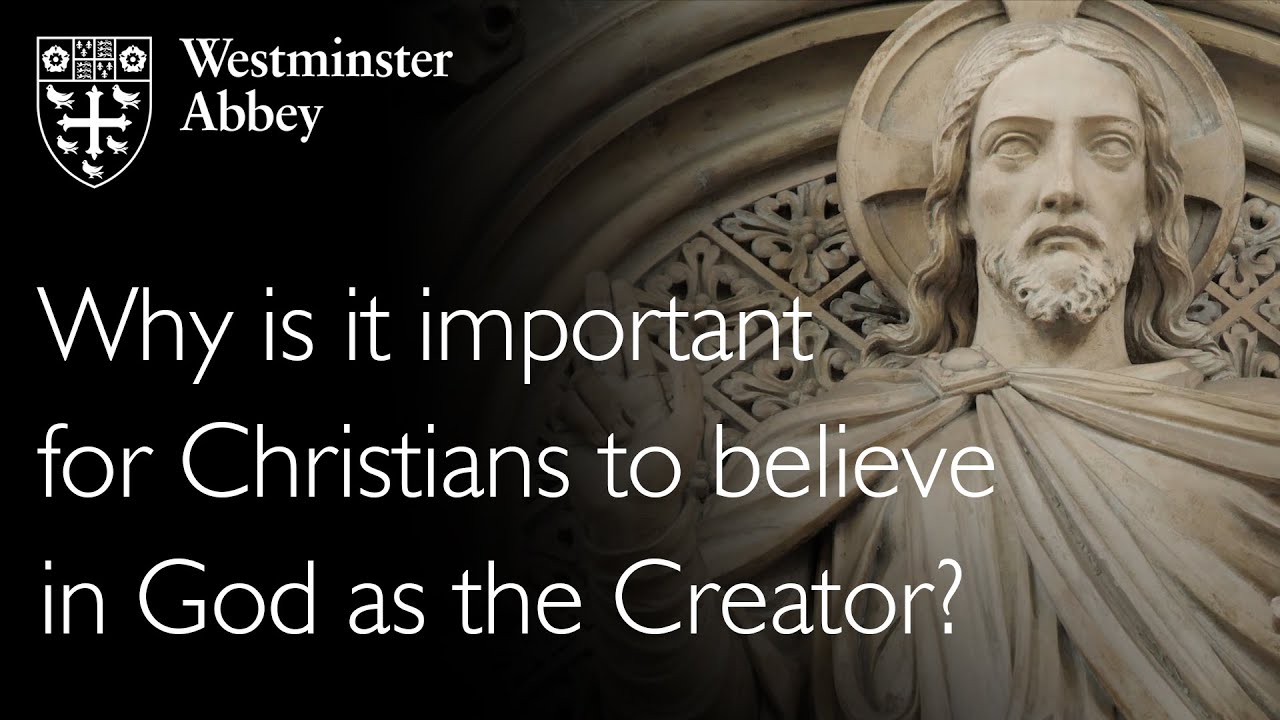 Creation: Why is it important for Christians to believe in God as the ...