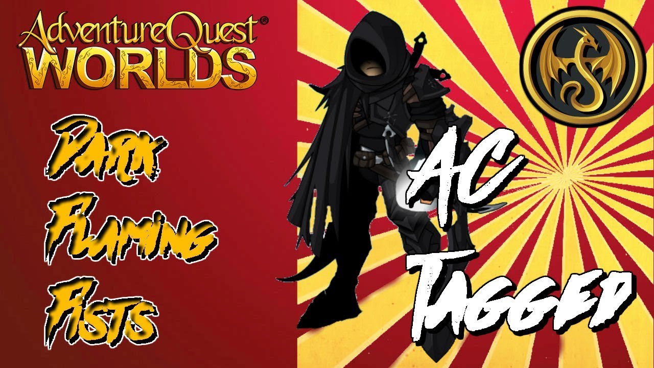 How To Get Dark Flaming Fists EASY| AC-TAGGED | AQW Adventure Quests ...