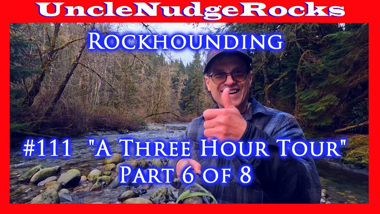 Rockhounding Washington State #110 "A Three Hour Tour" Part 5 of 8 with ...