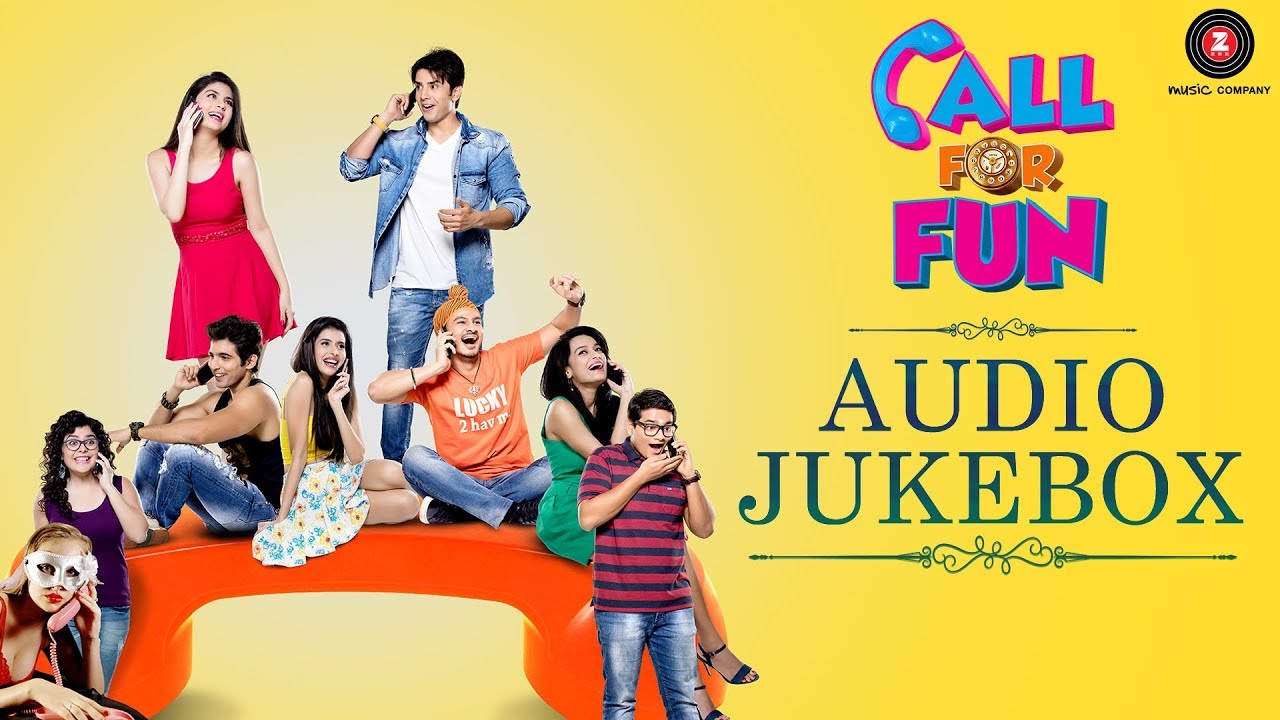 Call For Fun - Full Movie Audio Jukebox | Zaan Khan & Shubhangi ...