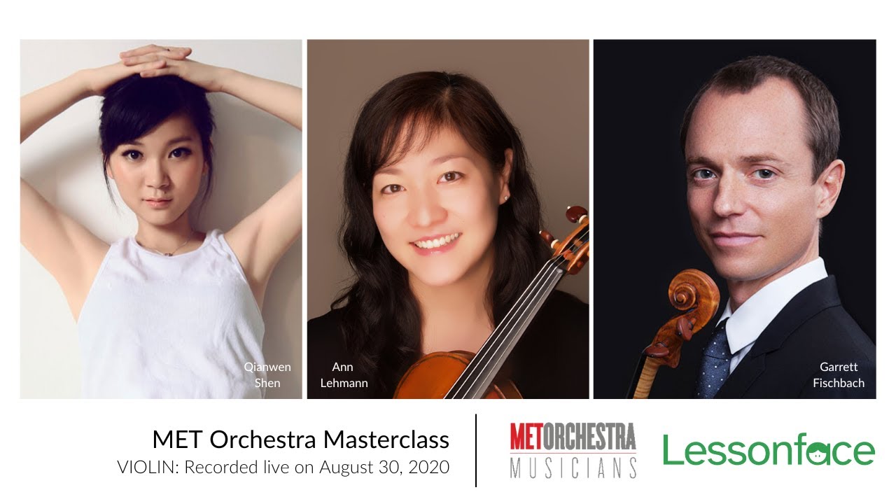 MET Orchestra Musicians Violin Masterclass - Recorded Live on August ...